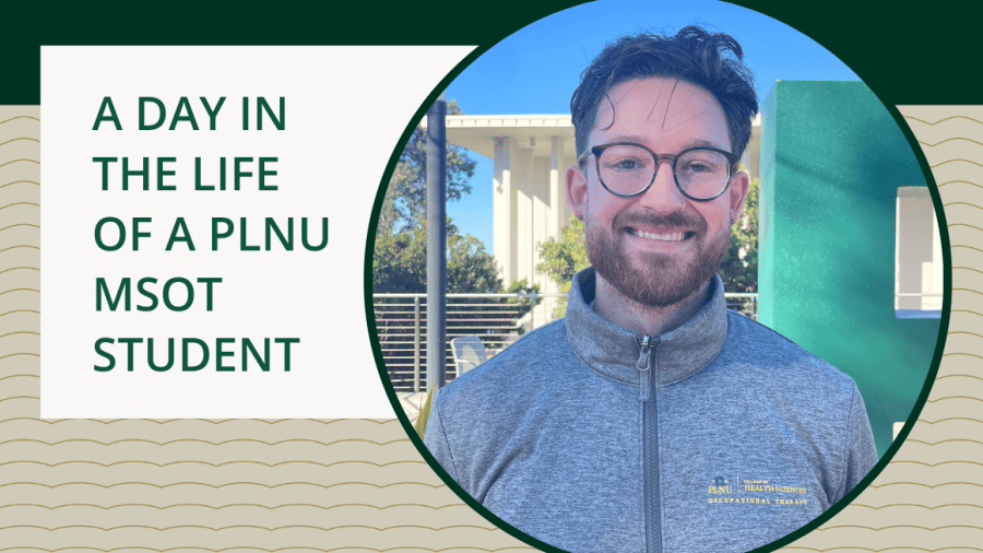 A Day in the Life of a PLNU MSOT Student | PLNU