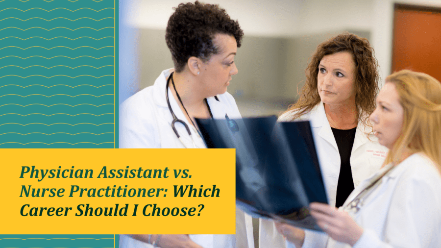 Physician Assistant vs. Nurse Practitioner: Which Career Should I ...